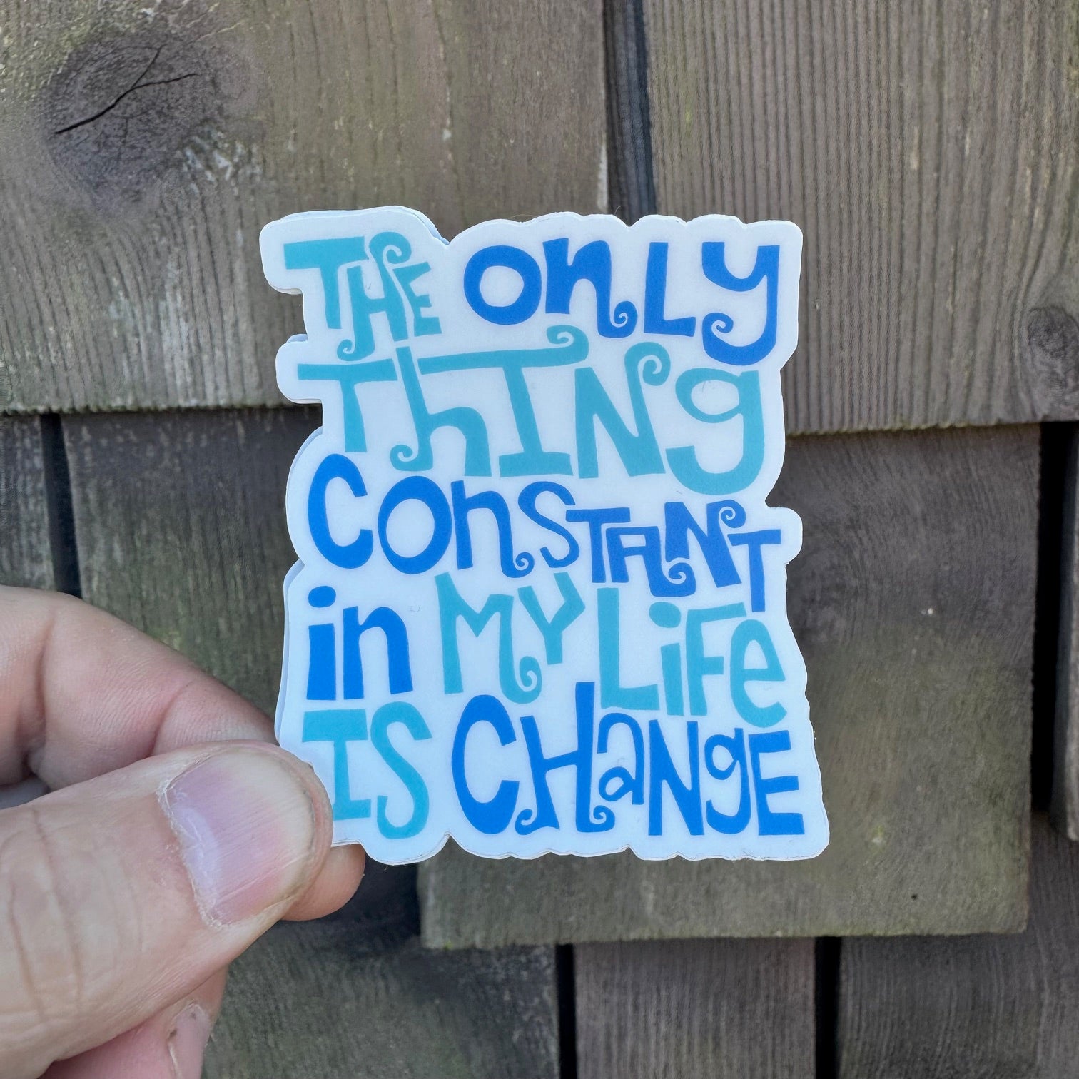 The Only Constant Is Change Sticker - Zuhg Life Surf Shop – ZuhG Life ...